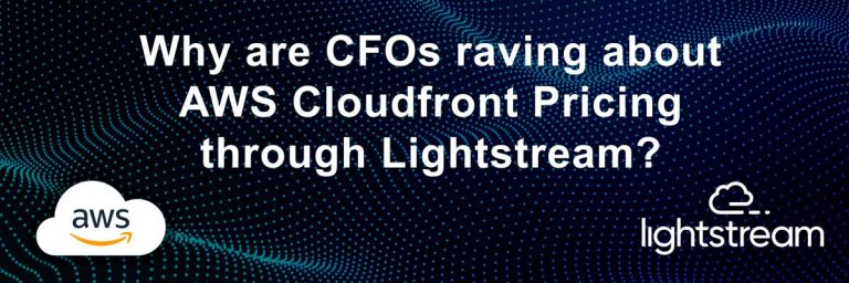 Cut Data Transfer Costs With CloudFront & Lightstream - Lightstream